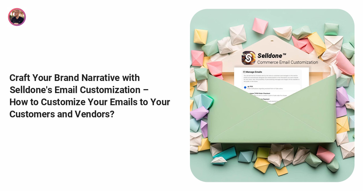 How to Customize Your Emails to Your Customers and Vendors?