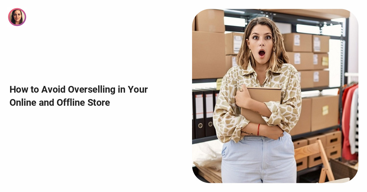 How to Avoid Overselling in Online & Offline Store