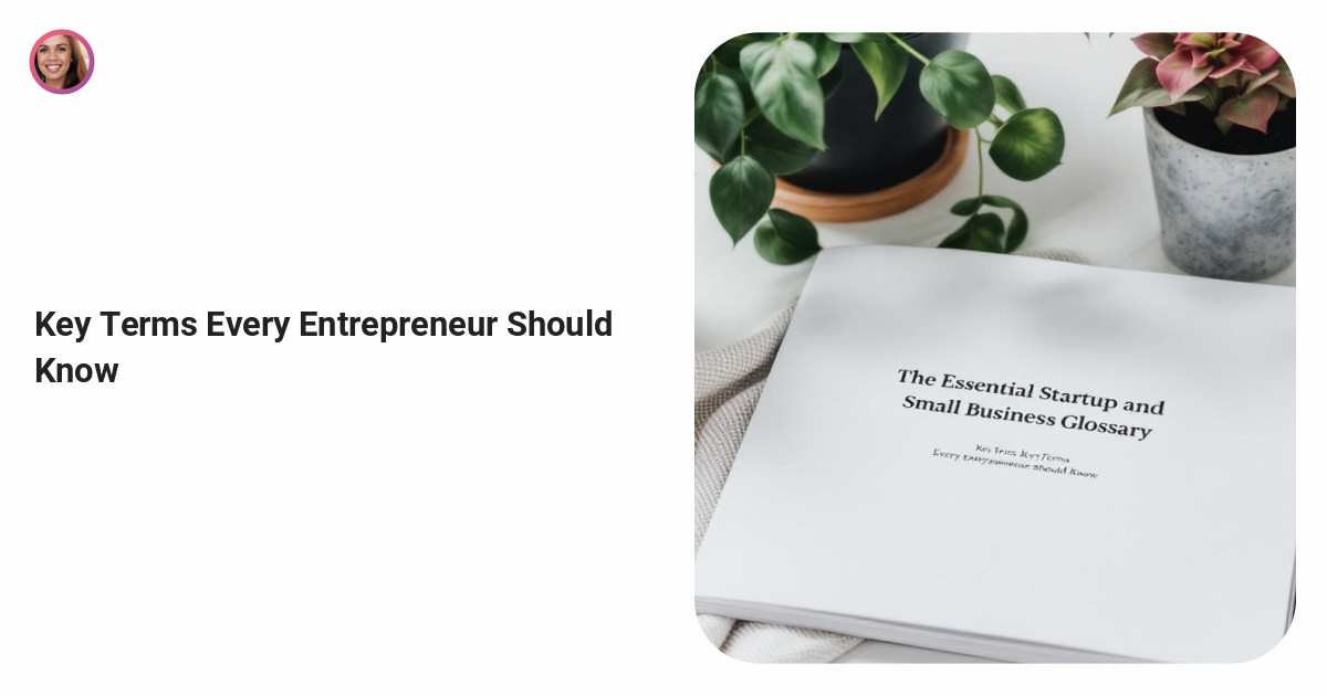 Essential Startup and Small Business Glossary: Key Terms Every ...