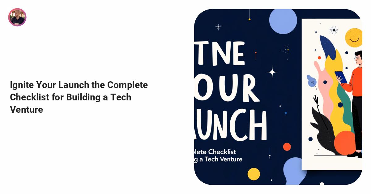 Launch Your Tech Venture With Confidence
