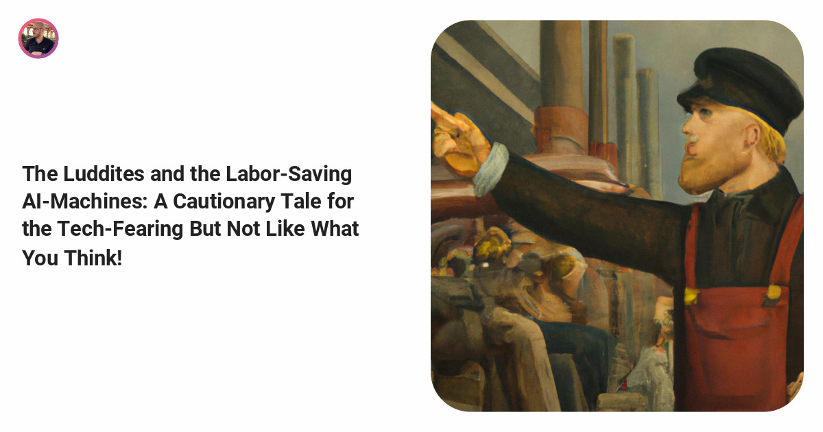 The Luddites and the Labor-Saving AI-Machines