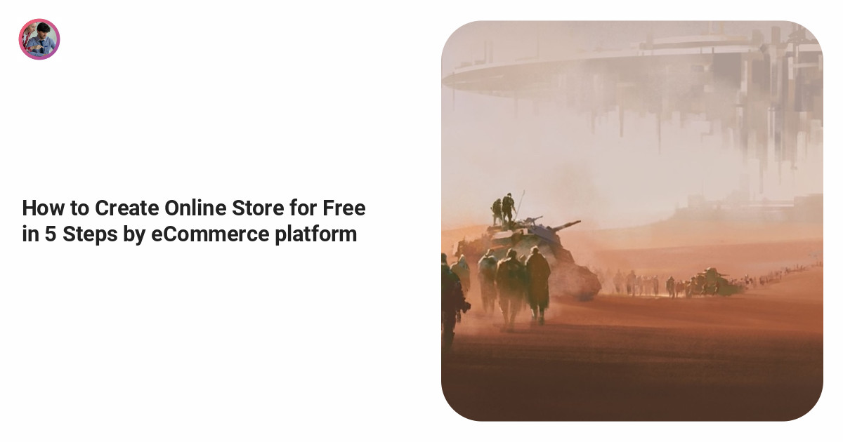 How to Create Online Store for Free in 5 Steps by eCommerce platform