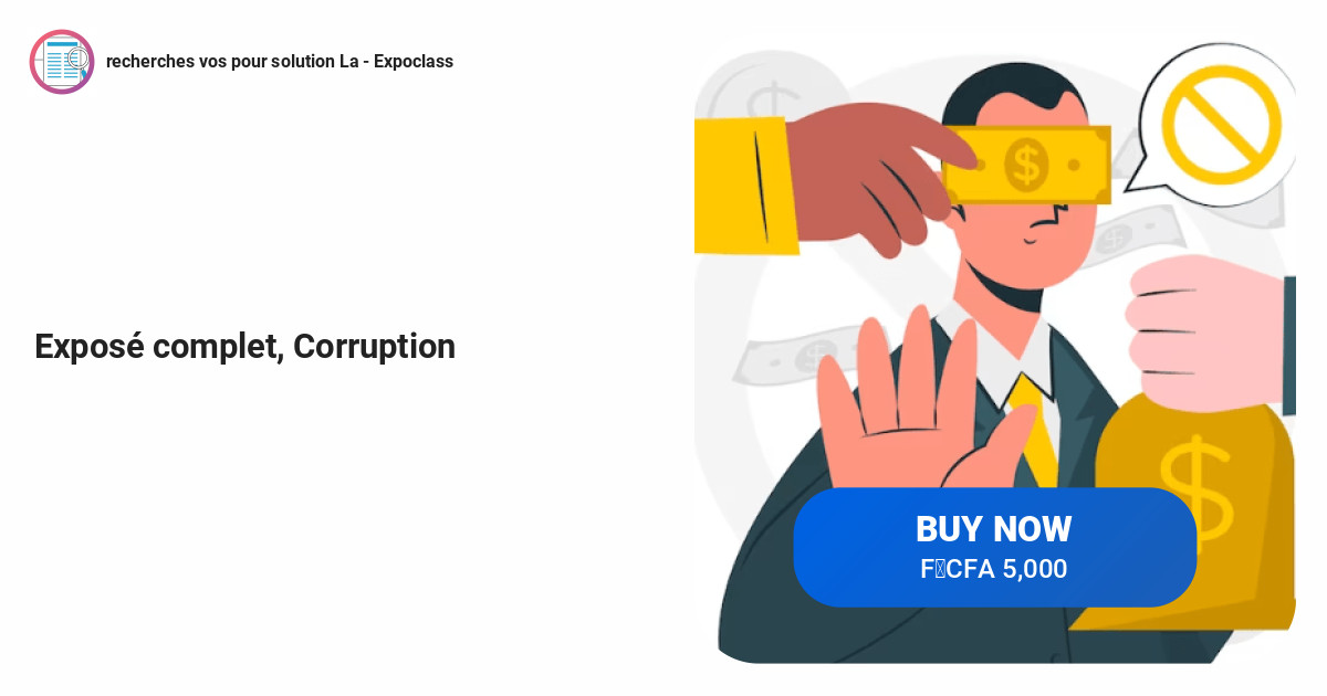 Exposé complet, Corruption