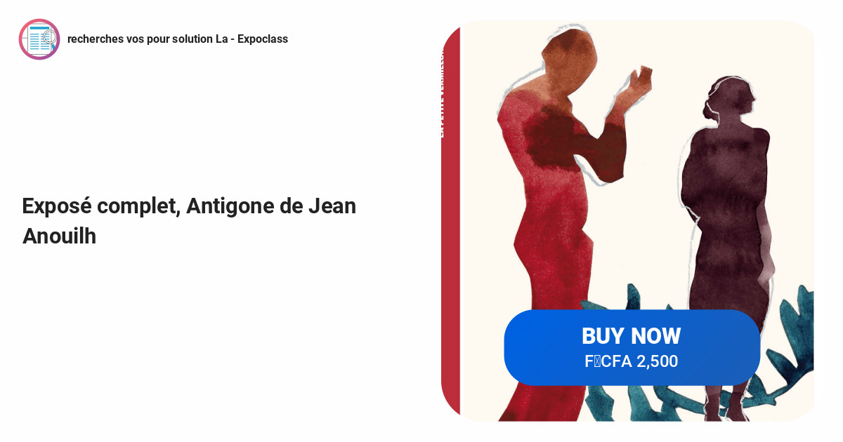 Exposé complet, Antigone de Jean Anouilh